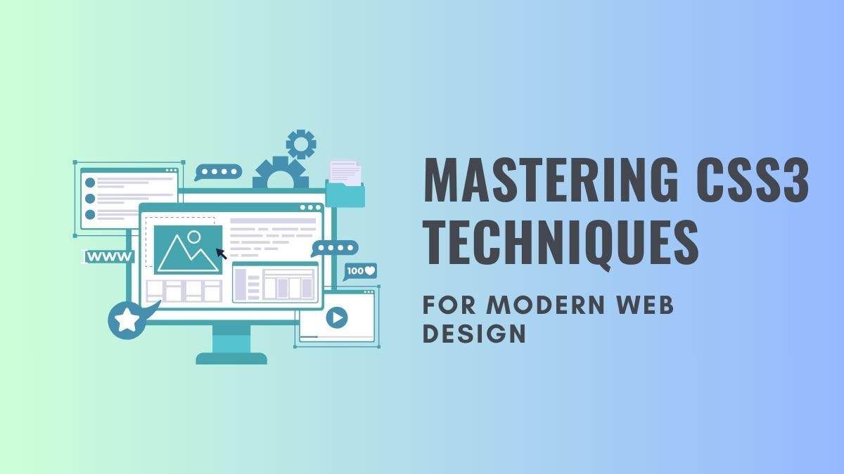 Mastering Css3 Techniques For Modern Web Design 
